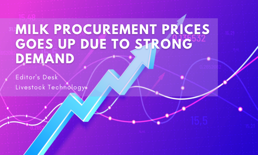 Milk Procurement Prices goes up due to strong demand - SR Publications