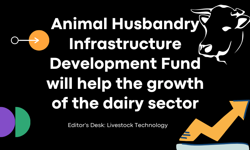 Animal Husbandry Infrastructure Development Fund will help the growth ...