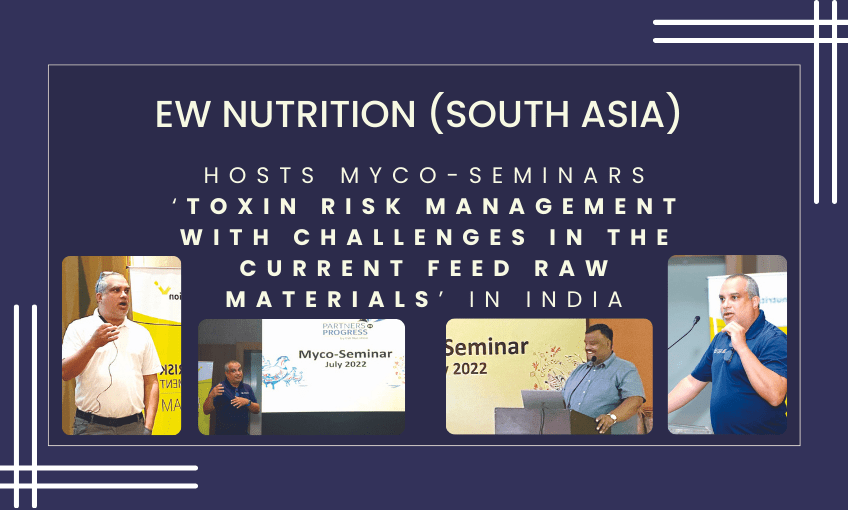 EW Nutrition (South Asia) hosts Myco-Seminars ‘Toxin Risk Management ...