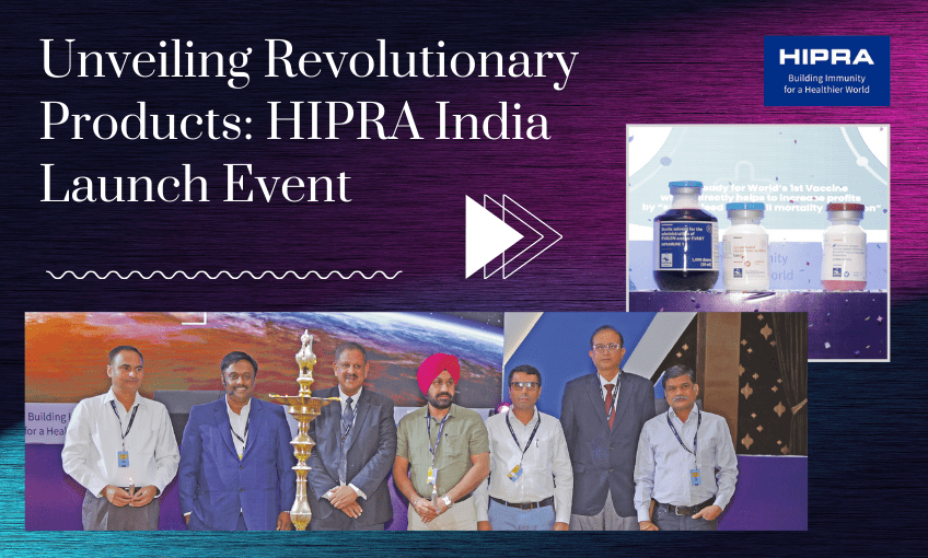 Unveiling Revolutionary Products: HIPRA India Launch Event - SR Publications