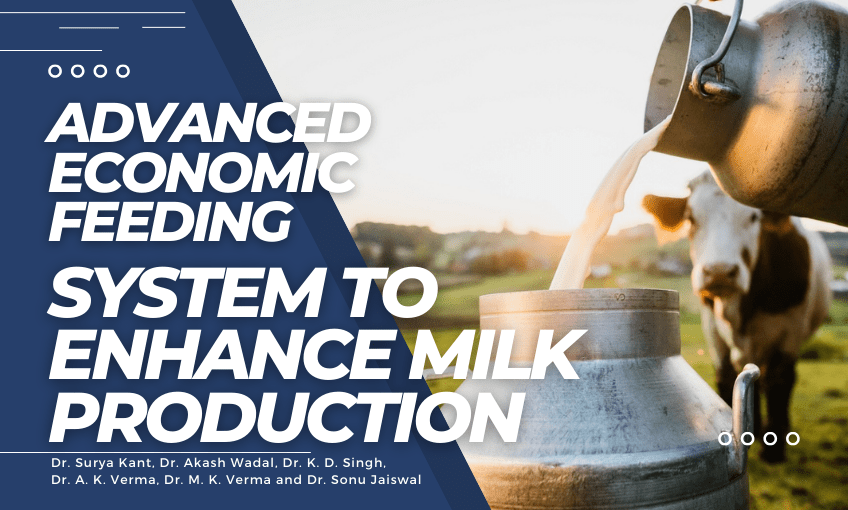 ADVANCED ECONOMIC FEEDING SYSTEM TO ENHANCE MILK PRODUCTION - SR Publications