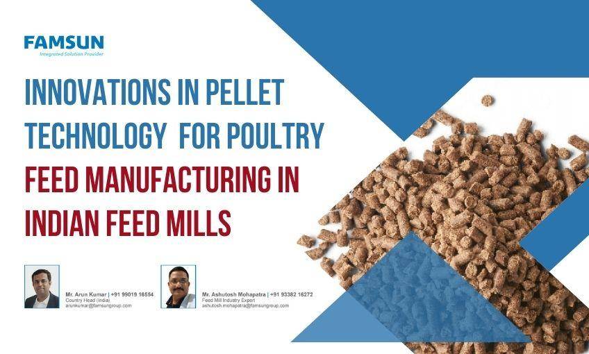 Innovations in Pellet Technology for Poultry Feed Manufacturing in ...