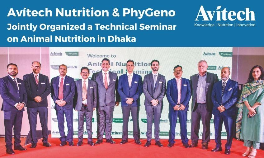 Avitech Nutrition and PhyGeno Host Successful Inaugural Animal Nutrition Technical Seminar in ...