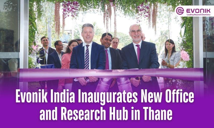 Evonik India Inaugurates new office and research hub in Thane - SR ...