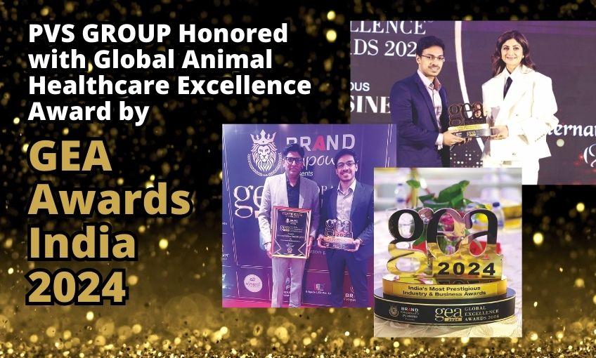 PVS GROUP Honored with Global Animal Healthcare Excellence Award by GEA ...