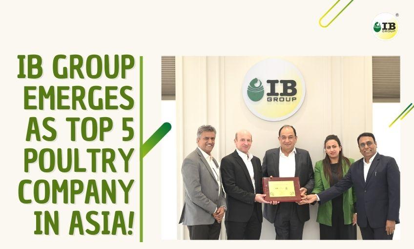 IB Group Emerges as Top 5 Poultry Company in Asia! - SR Publications