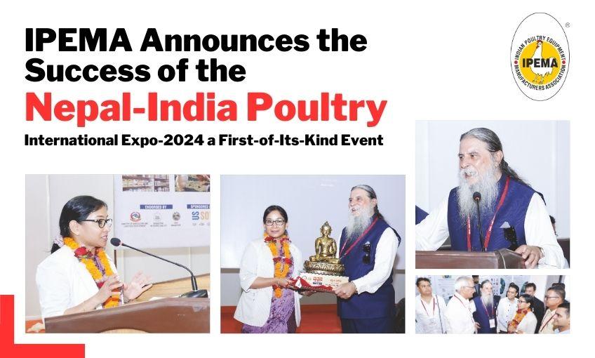IPEMA Announces the Success of the Nepal-India Poultry International Expo-2024, a First-of-Its ...