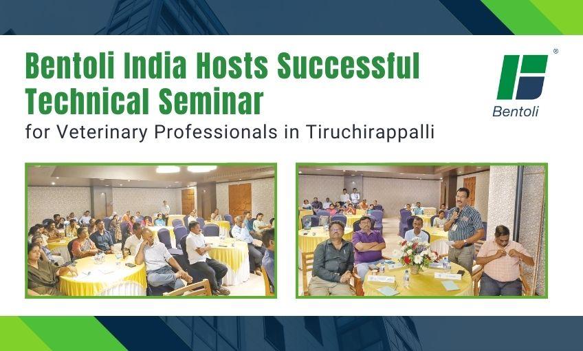Bentoli India Hosts Successful Technical Seminar for Veterinary ...