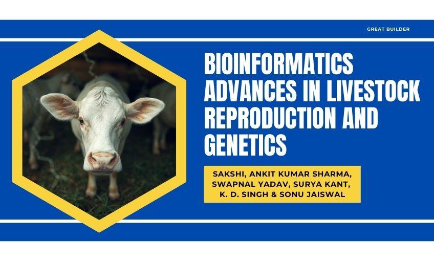 Bioinformatics advances in Livestock Reproduction and Genetics - SR ...