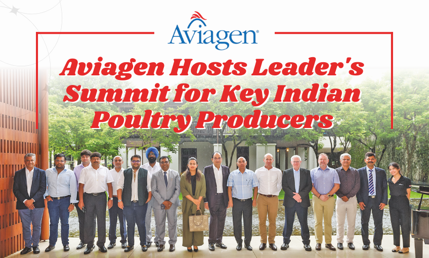 Aviagen Hosts Leader’s Summit for Key Indian Poultry Producers - SR Publications