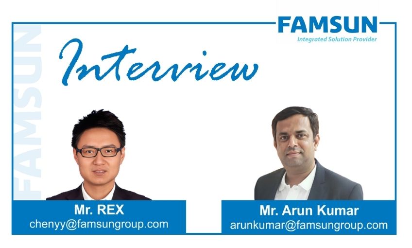 Interview with Mr. Rex, VP for South Asia at FAMSUN, Mr. Arun Kumar, MD ...