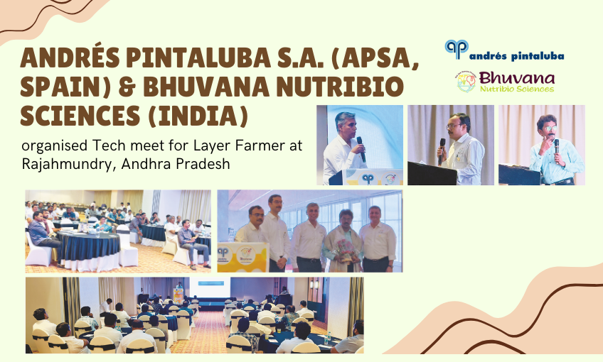 Andrés Pintaluba S.A. (APSA, Spain) & Bhuvana NutriBio Sciences (India) organised Tech meet for ...