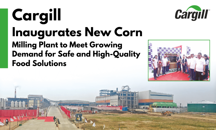 Cargill Inaugurates New Corn Milling Plant to Meet Growing Demand for ...