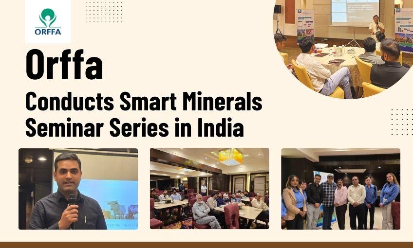 Orffa Conducts Smart Minerals Seminar Series in India - SR Publications