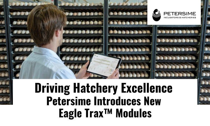 Driving hatchery excellence: Petersime introduces new Eagle Trax ...
