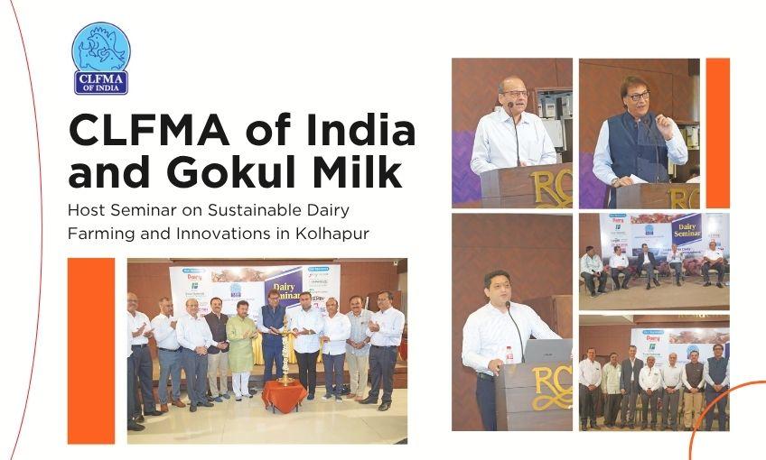 CLFMA of India and Gokul Milk Host Seminar on Sustainable Dairy Farming and Innovations in ...
