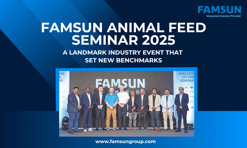 FAMSUN Animal Feed Seminar 2025: A Landmark Industry Event That Set New ...