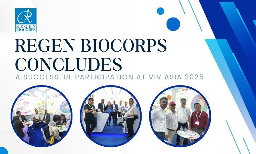 Regen Biocorps Concludes a Successful Participation at VIV Asia 2025 ...