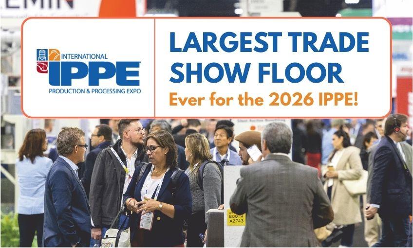 Largest Trade Show Floor Ever for the 2026 IPPE! - SR Publications