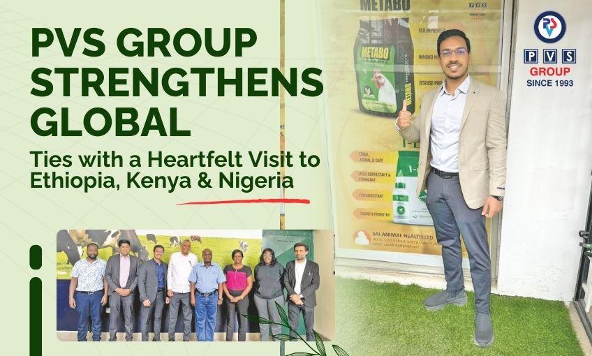 PVS Group Strengthens Global Ties with a Heartfelt Visit to Ethiopia ...