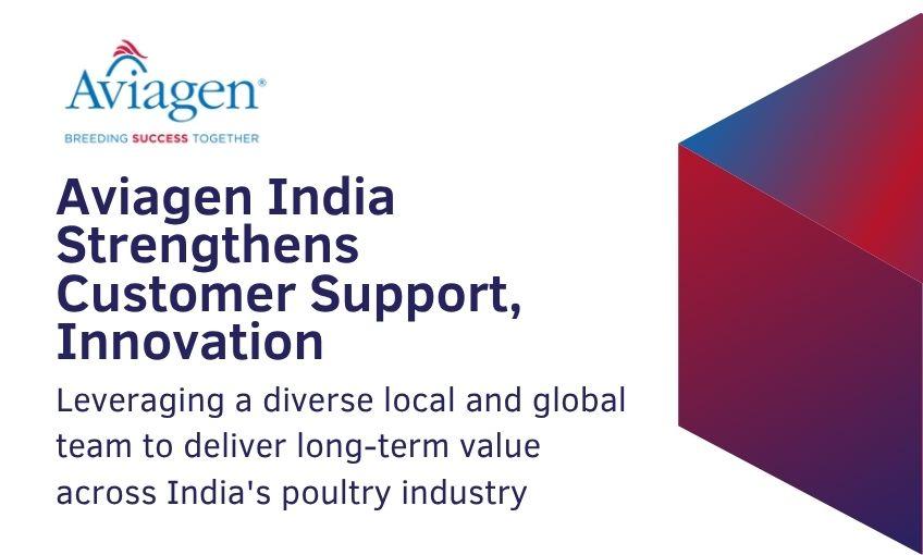 Aviagen India Strengthens Customer Support, Innovation - SR Publications