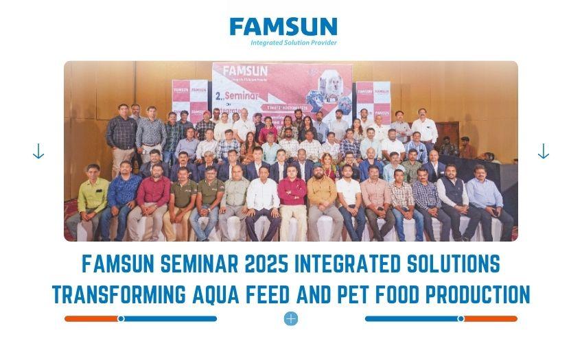 FAMSUN Seminar 2025 | Integrated Solutions Transforming Aqua Feed and ...