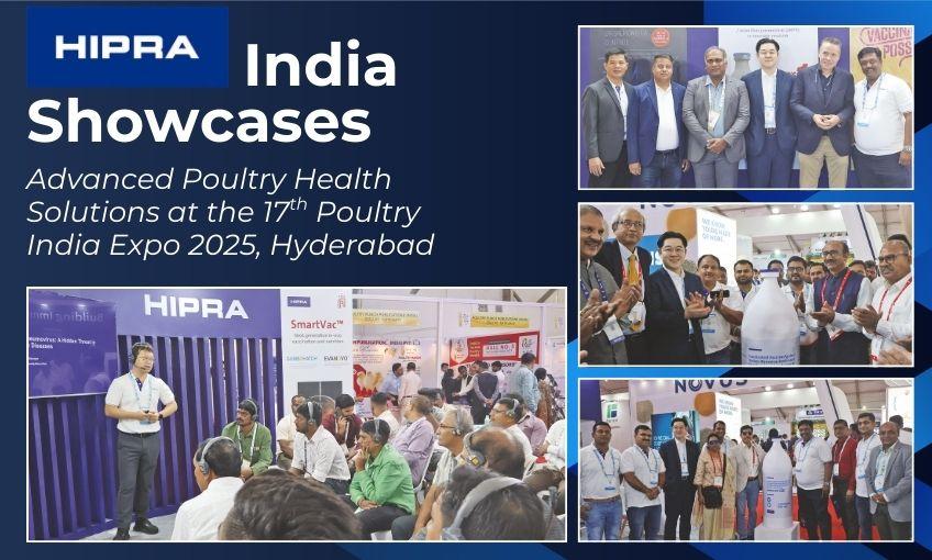 HIPRA India Showcases Advanced Poultry Health Solutions at the 17th ...