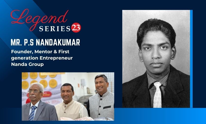 Legend Series - Part 23, Mr. P.S Nandakumar, Nanda Group - SR Publications