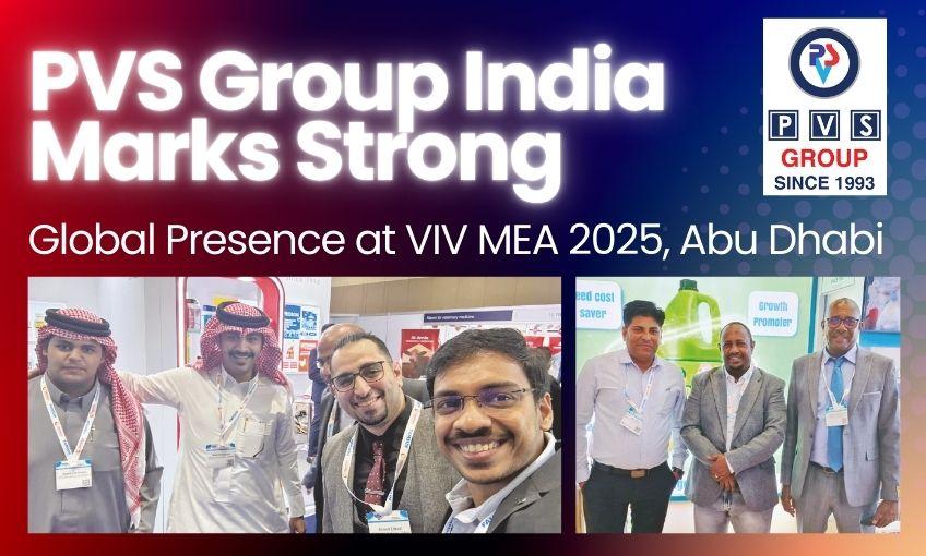 PVS Group India Marks Strong Global Presence at VIV MEA 2025, Abu Dhabi ...